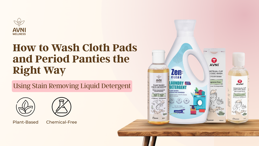 How to Wash Cloth Pads and Period Panties the Right Way Using Stain Re