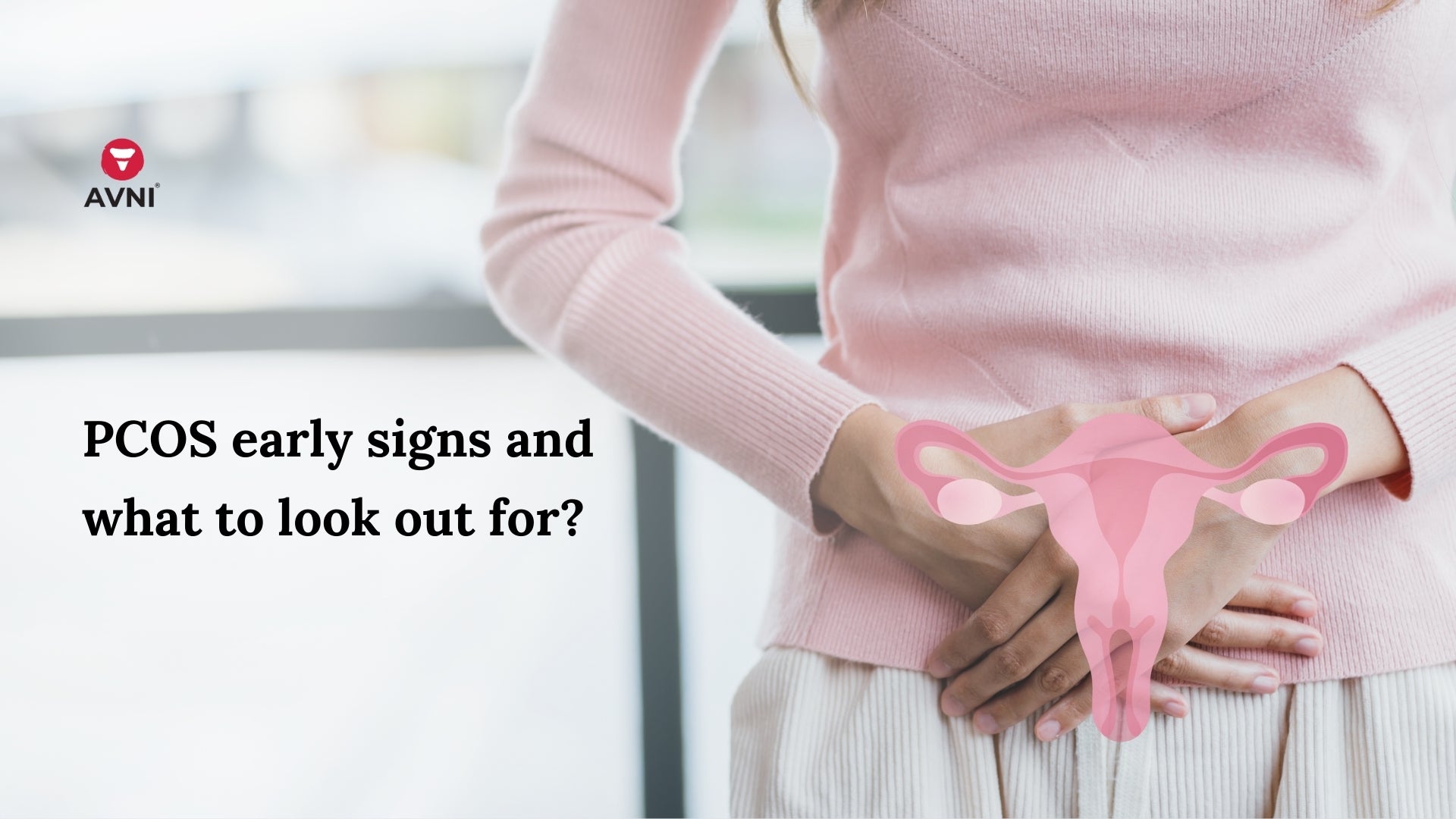 PCOS early signs and what to look out for?